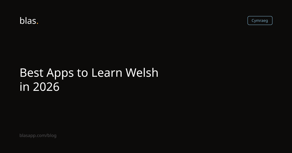 Best Apps to Learn Welsh in 2026 | blas. / blas